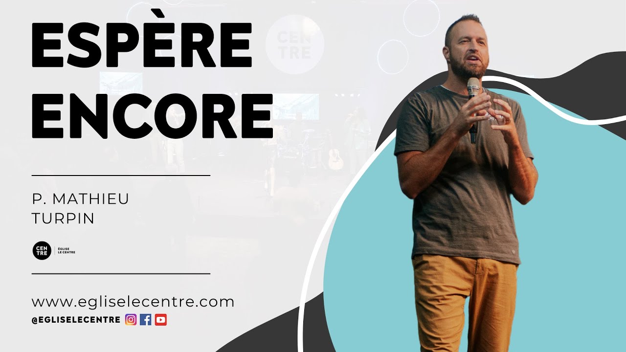 Pasteur Mathieu Turpin | Espère encore - YouTube