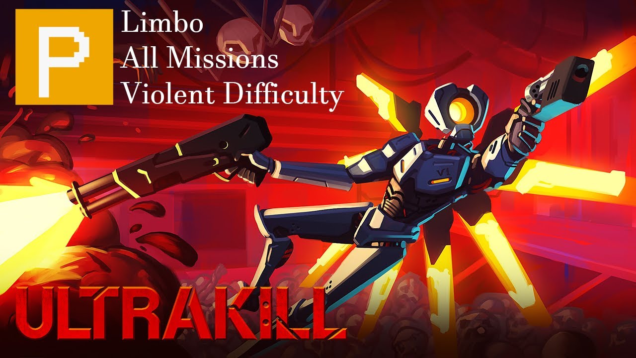 Ultrakill - Limbo All Missions P Rank (Violent) - YouTube