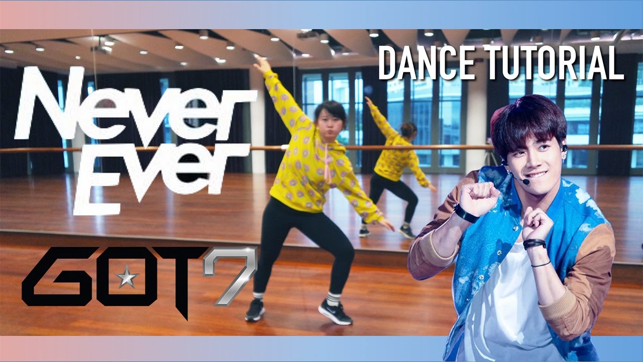 GOT7 "Never Ever" Dance Tutorial | Full w Mirror [Charissahoo] - YouTube