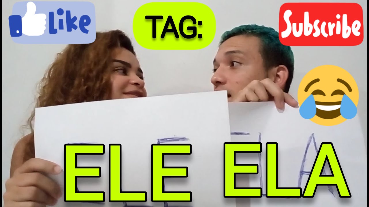 TAG: ELE OU ELA - YouTube