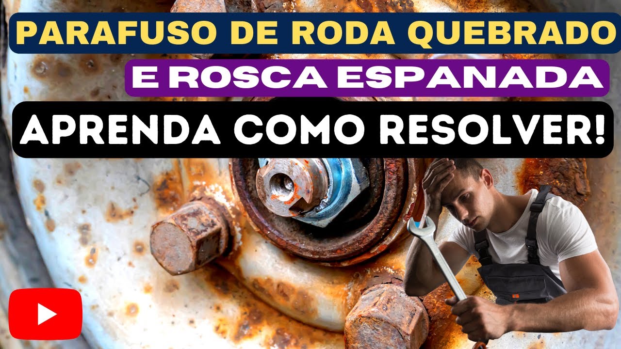 COMO REMOVER PARAFUSO DE RODA QUEBRADO | COMO REFAZER ROSCA ESPANADA ...