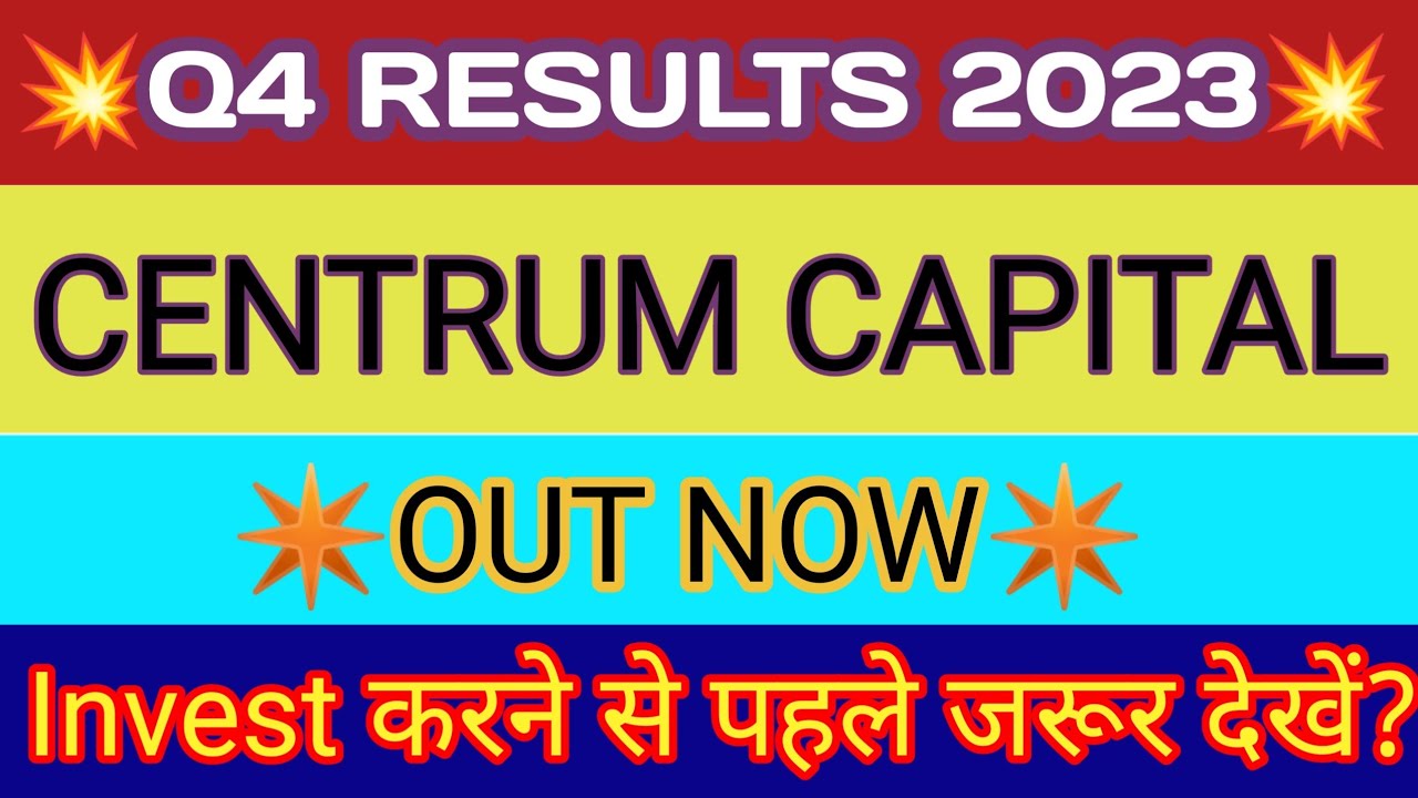 Centrum Capital Q4 Results 2023 🔴 Centrum Capital Result Today 🔴 ...