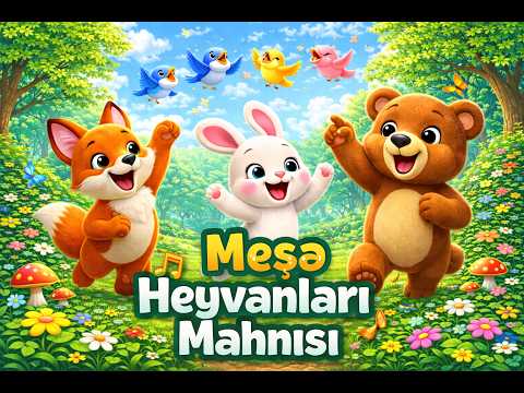 Meşə Heyvanları Mahnısı 🌳 | Tülkü, Dovşan və Ayı | Uşaqlar üçün Şən Mahnı