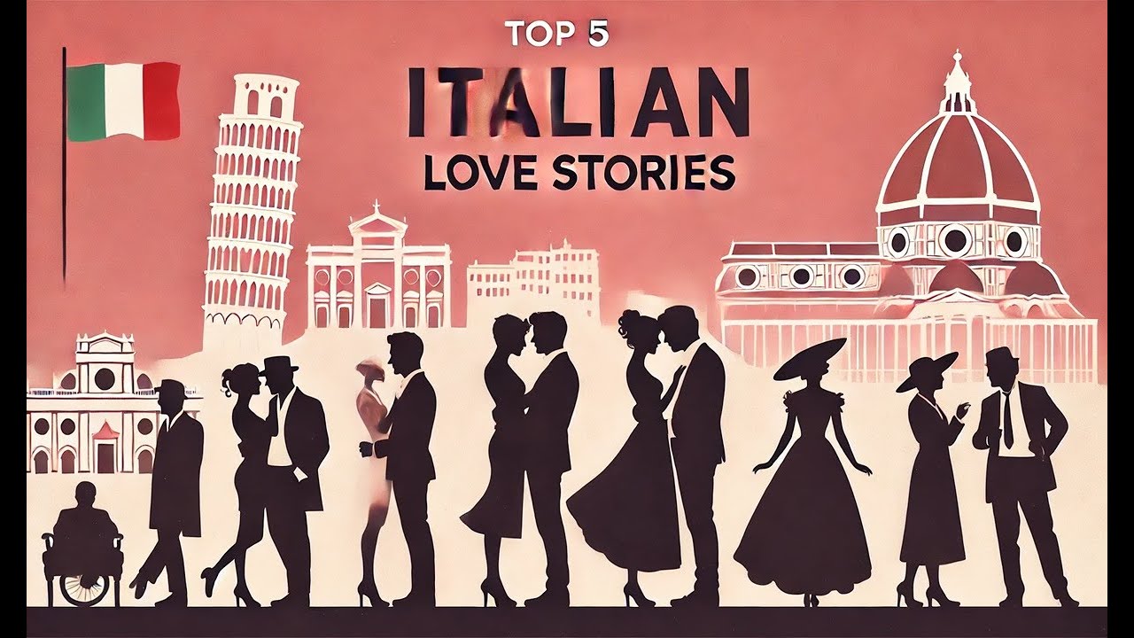 Top 5 Italian Love Stories That Will Make Your Heart Melt - YouTube