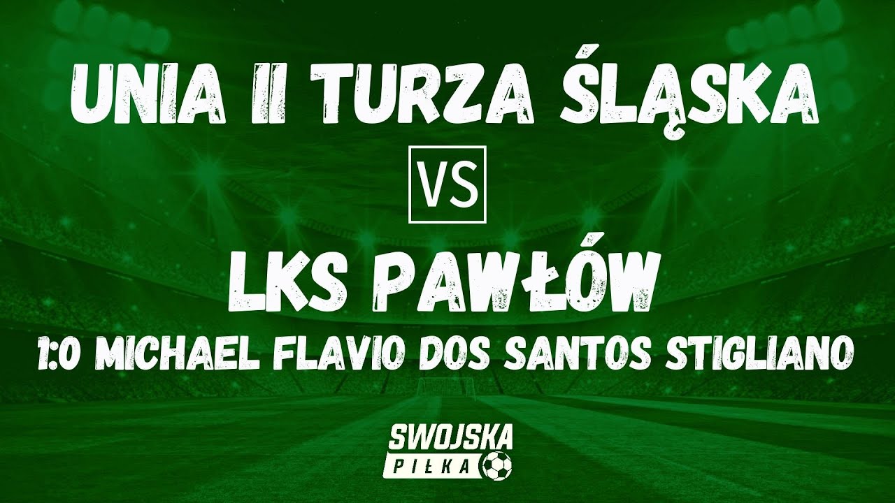1:0 MICHAEL FLAVIO DOS SANTOS STIGLIANO (UNIA II TURZA ŚLĄSKA - LKS ...