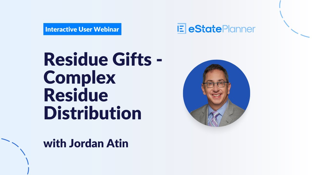 eState Planner Interactive Webinar - Residue Gifts: Complex Residue ...
