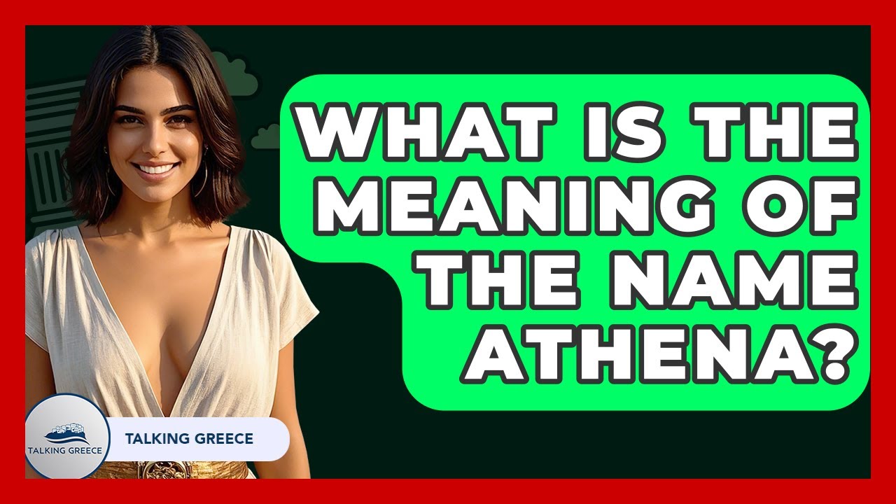 What Is The Meaning Of The Name Athena? - Talking Greece - YouTube