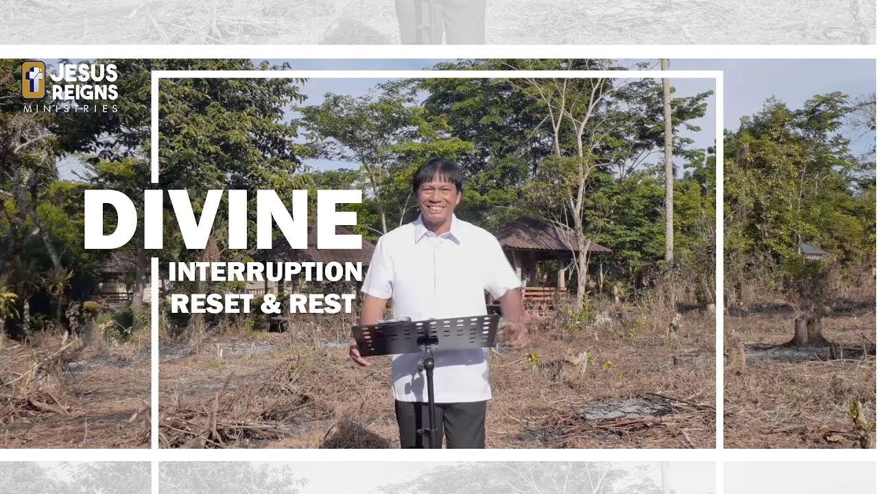 Divine Interruption, Reset and Rest by Bishop Vincent Javier - YouTube