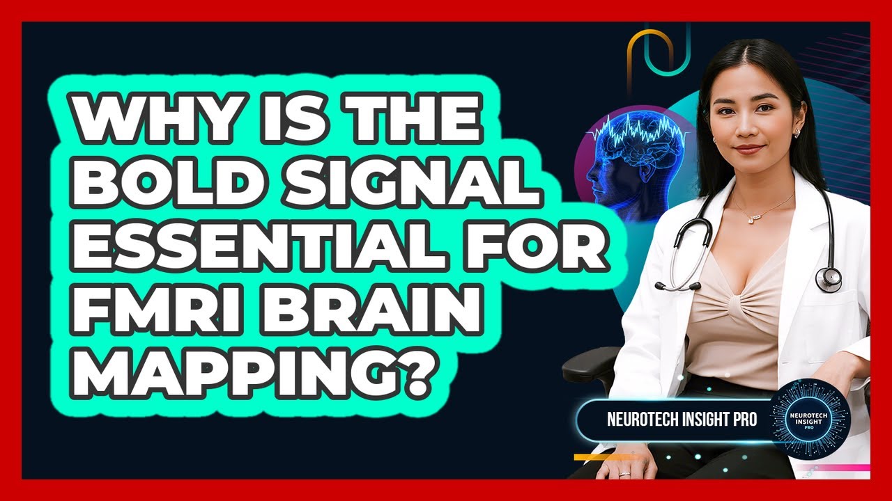 Why Is The BOLD Signal Essential For fMRI Brain Mapping? - Neurotech ...