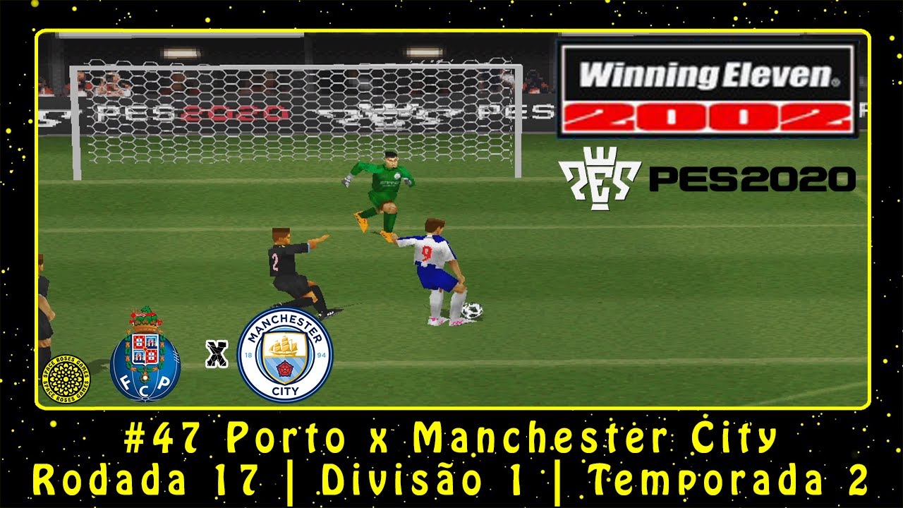 Winning Eleven 2002: PES 2020 PS1 ML #47 Porto x Manchester City ...