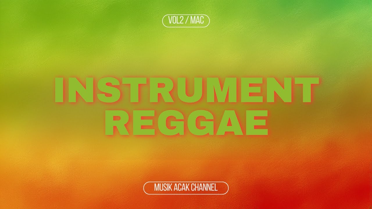 Instrument Reggae Santai Vol. 2🌴 – Instrument Reggae Viral - YouTube