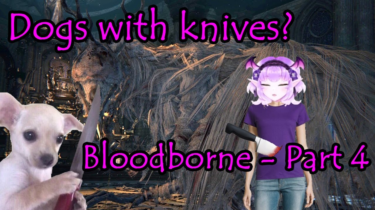 High Insight is Scary | Bloodborne Stream Highlights - Part 4 - YouTube