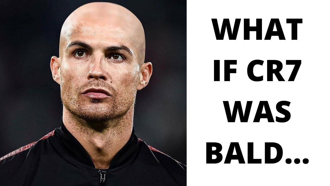 WHAT IF CRISTIANO RONALDO WAS BALD - YouTube