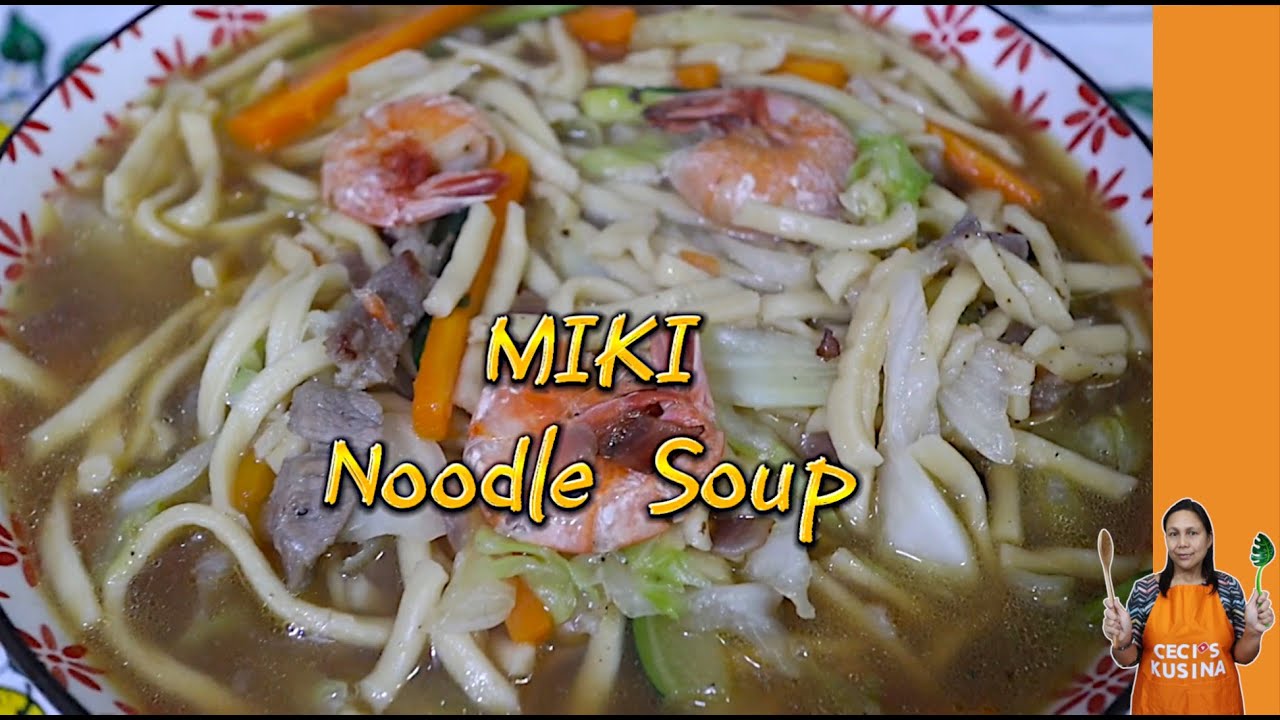 Let's Cook MIKI Noodle Soup | Miki Guisado Soup | Miki na may Sabaw ...