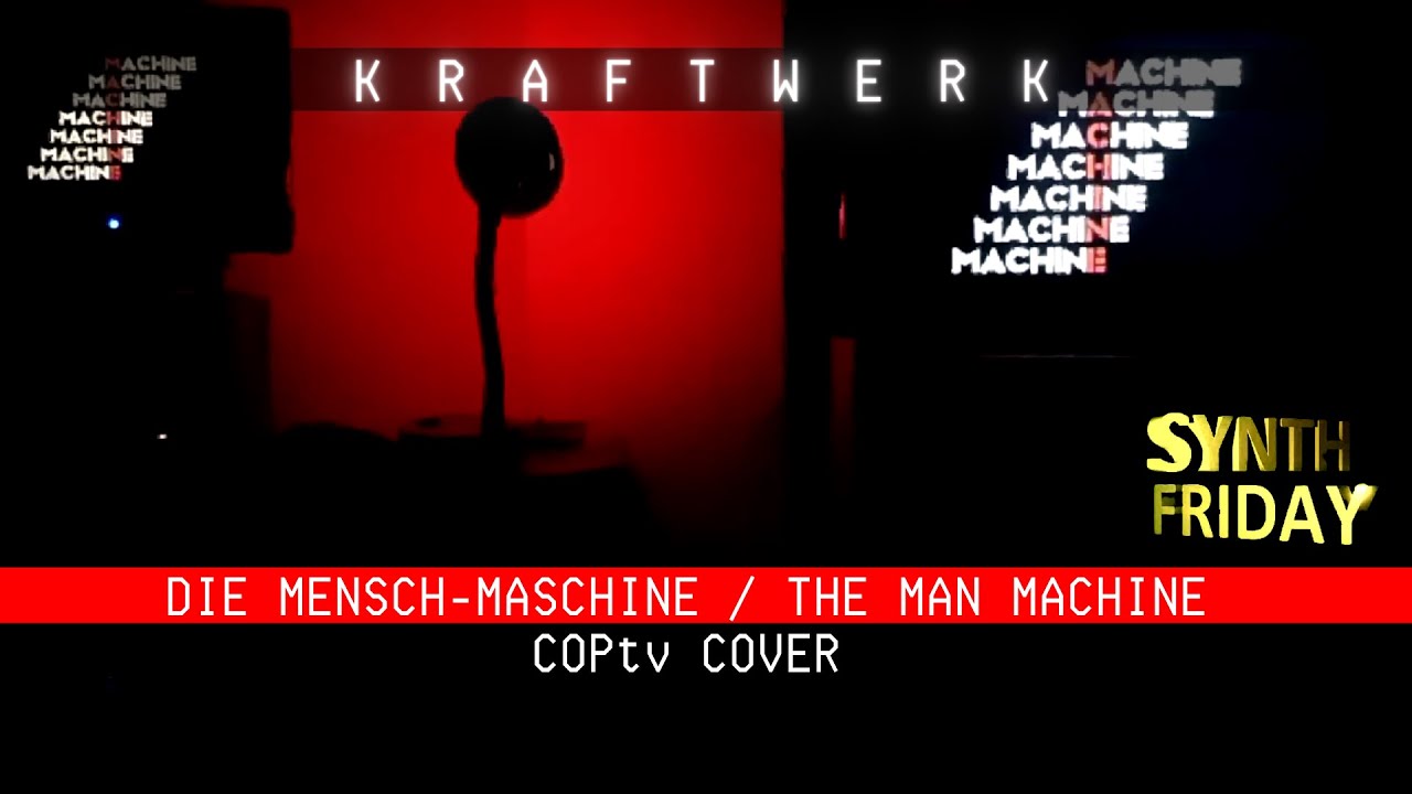 Kraftwerk The Man Machine – Short Version (COVER COPtv ) #kraftwerk ...