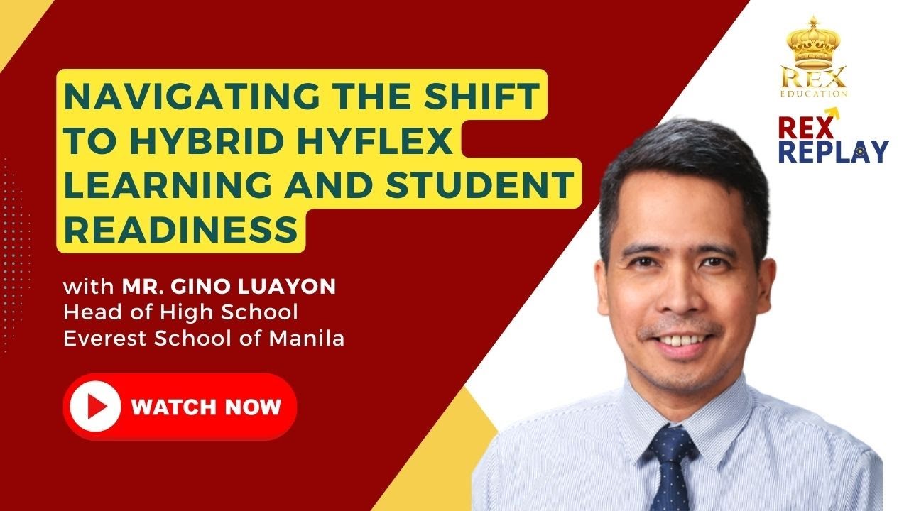 Navigating the Shift to Hybrid HyFlex Learning and Student Readiness with with Mr. Gino Luayon ...