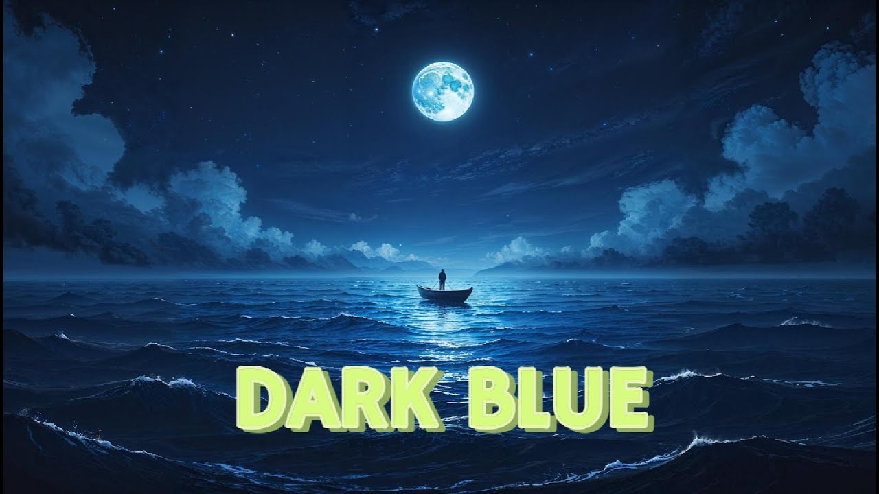 DARK BLUE - YouTube