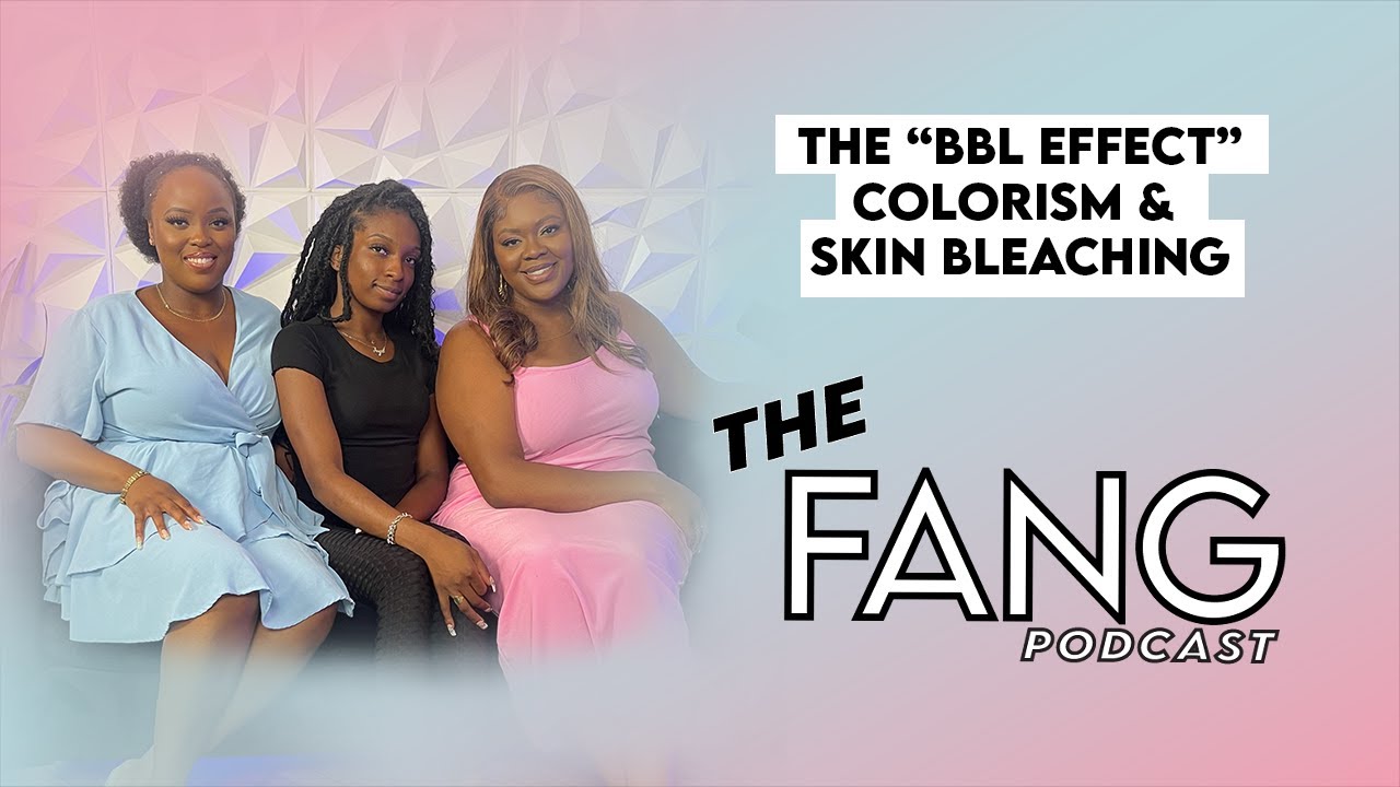 S2E8 | The BBL Effect, Colorism & Skin Bleaching | Pepper Soup | The ...