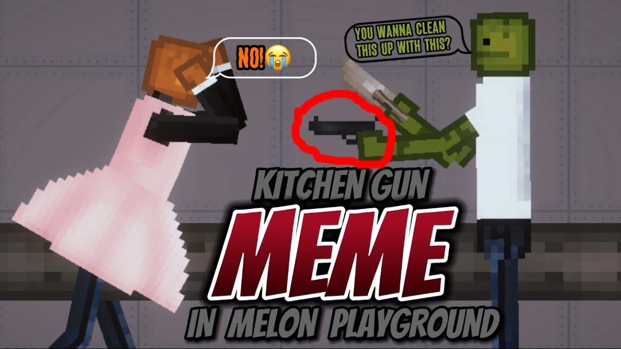 Kitchen Gun Meme 🔫😂 in Melon Playground - YouTube