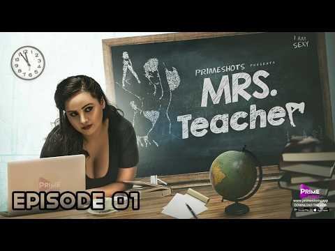 Mrs Teacher Season 1 Episode 1 🔥 | Hindi Web Series Full Episode
