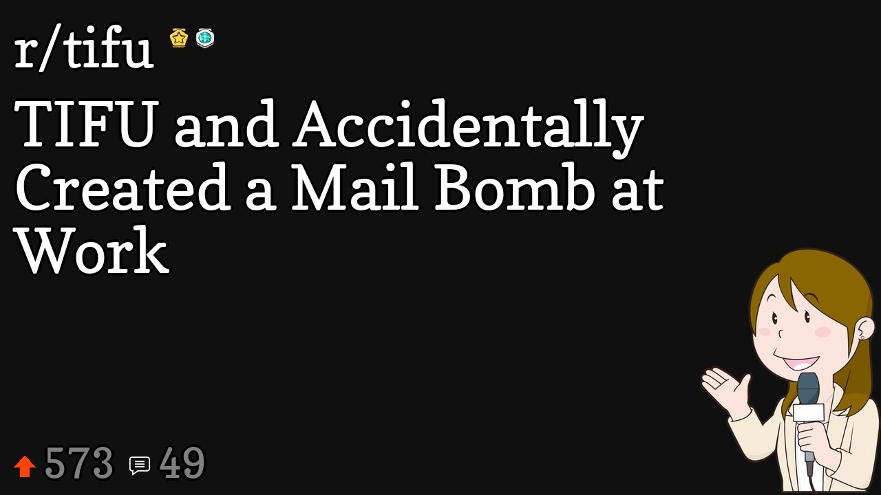 TIFU and Accidentally Created a Mail Bomb at Work - YouTube