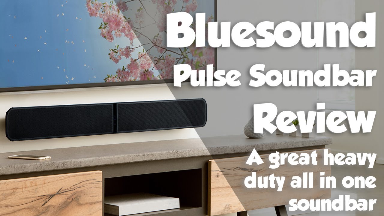 Bluesound Pulse Soundbar Review: Heavy duty build and sound - YouTube