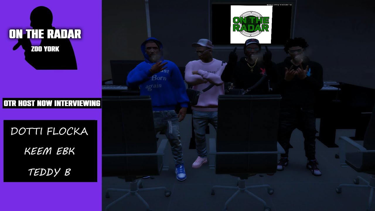[ZOO YORK RP][IC] The Dotti Flocka, Teddy B, & Keem EBK Interview - YouTube