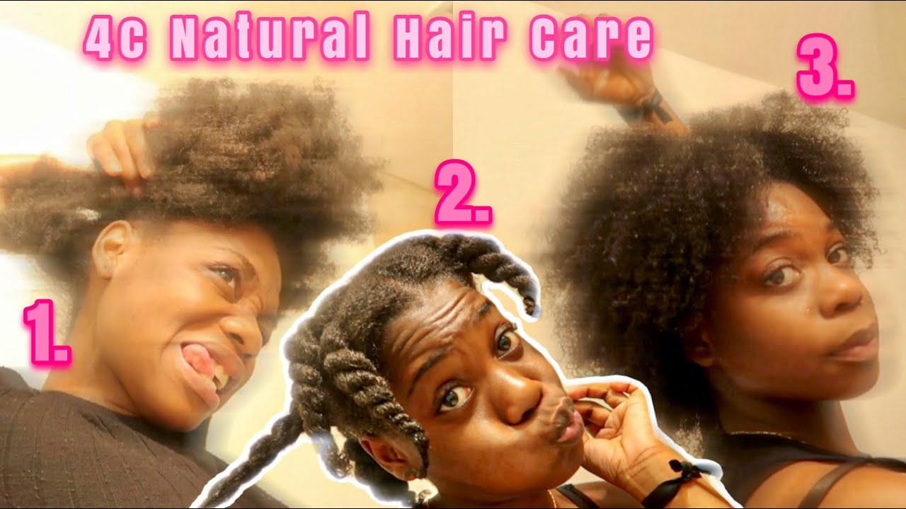 My 4c NATURAL HAIR CARE ROUTINE - YouTube