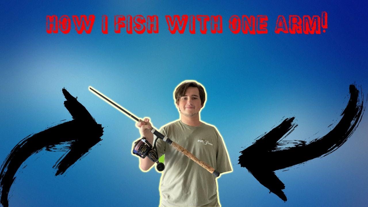 How I Fish With Only ONE ARM! Tips And Tricks - YouTube
