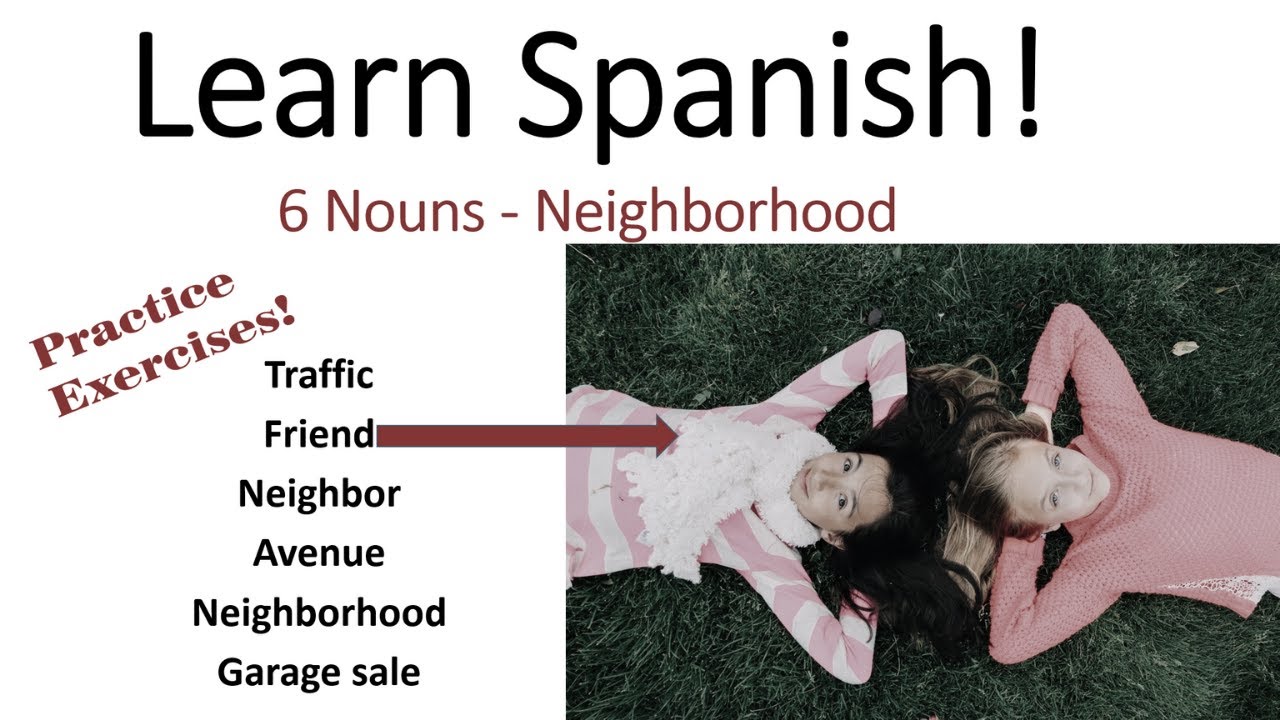 Learn Spanish 6 Nouns| NEIGHBORHOOD Theme | |w/ Practice Exercises ...