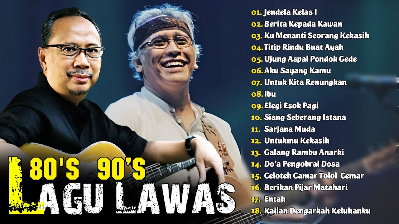 Ebiet G Ade, Iwan Fals Full Album Lagu Lawas Indonesia 80an 90an ...