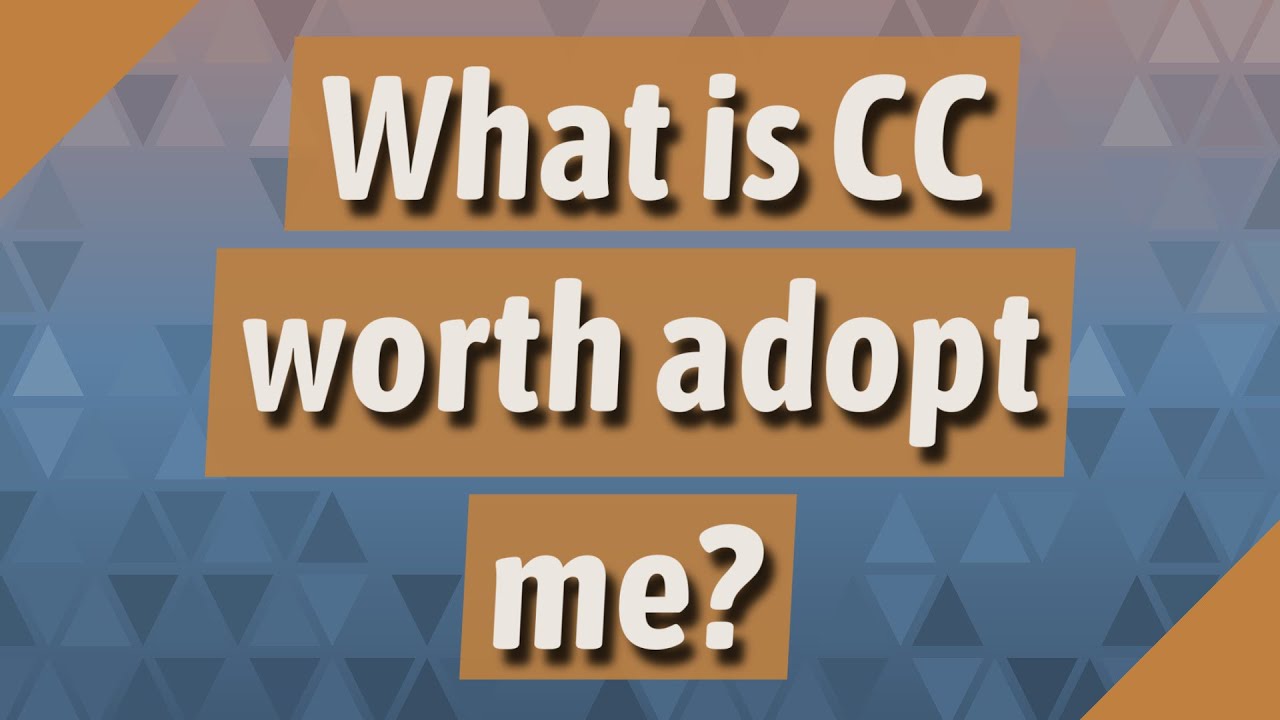 What is CC worth adopt me? - YouTube