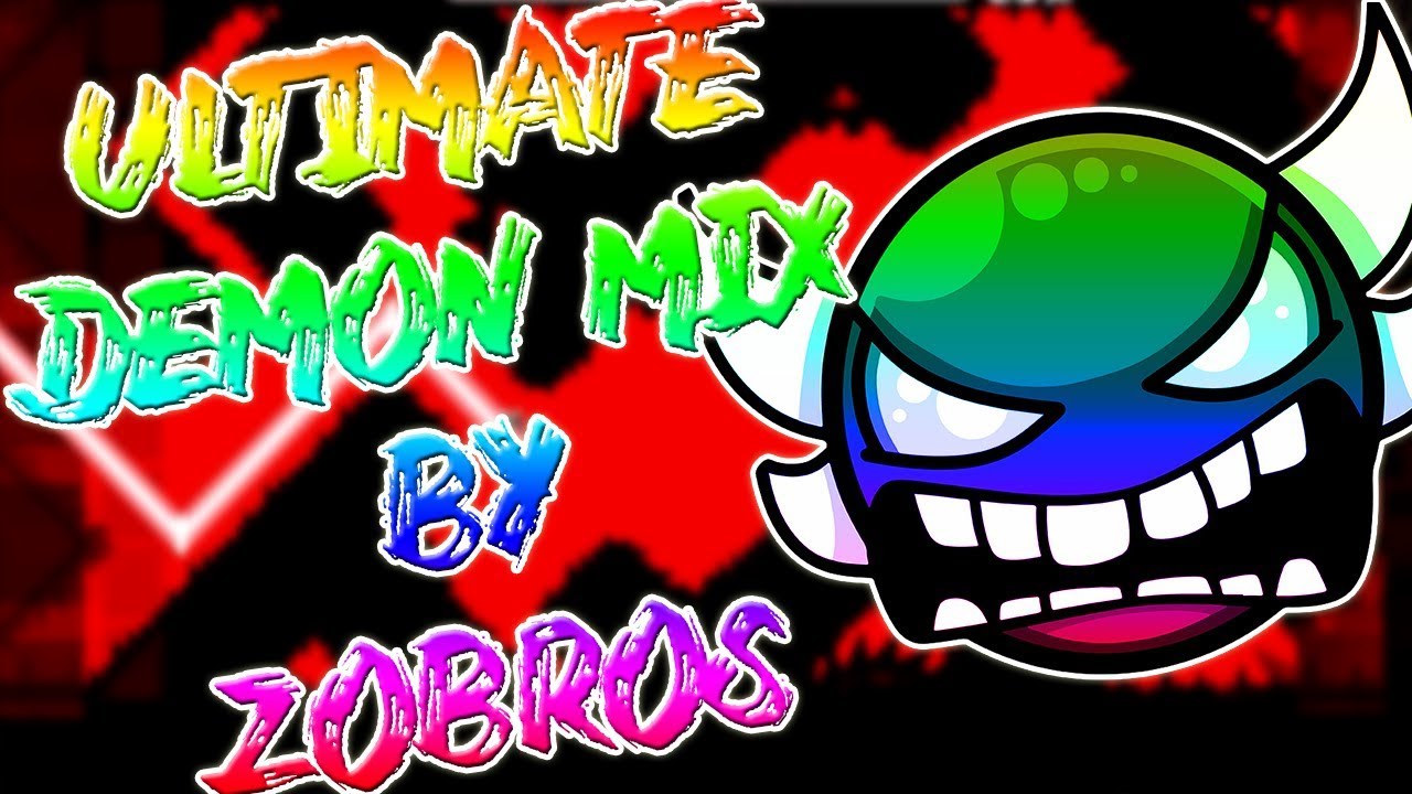 Ultimate Demon Mix By Zobros 100% (Insane Demon) - GD 2.11 - YouTube