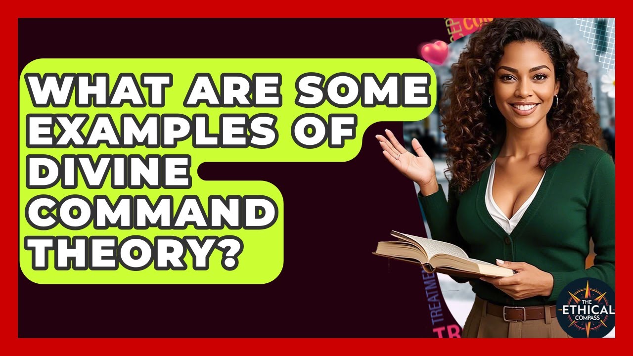 What Are Some Examples Of Divine Command Theory? - The Ethical Compass ...