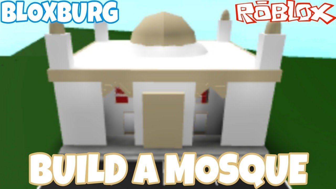 Build A Mosque In Bloxburg (Roblox) - YouTube