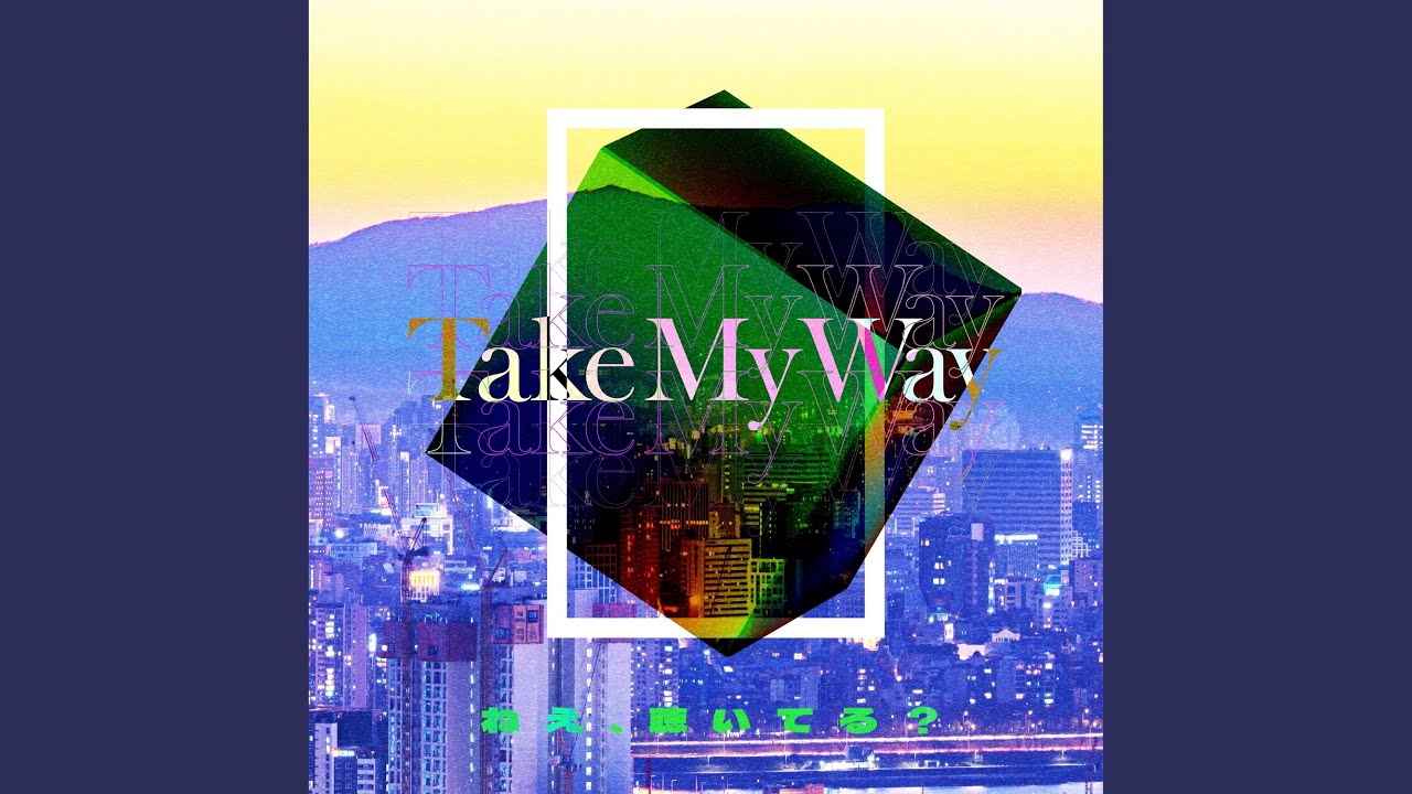 Take My Way - YouTube