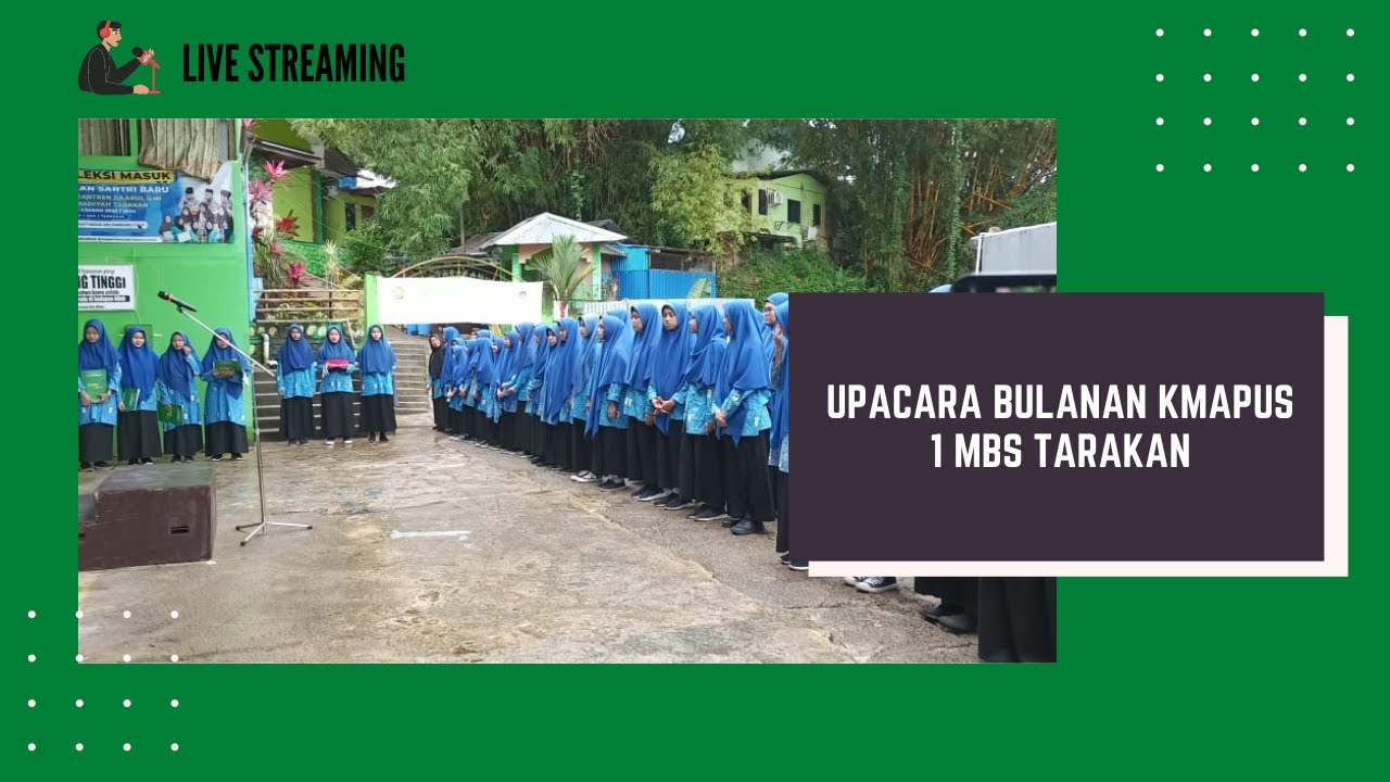 🔴LIVE | UPACARA BENDERA MBS TARAKAN KAMPUS 1 AKHWAT - YouTube