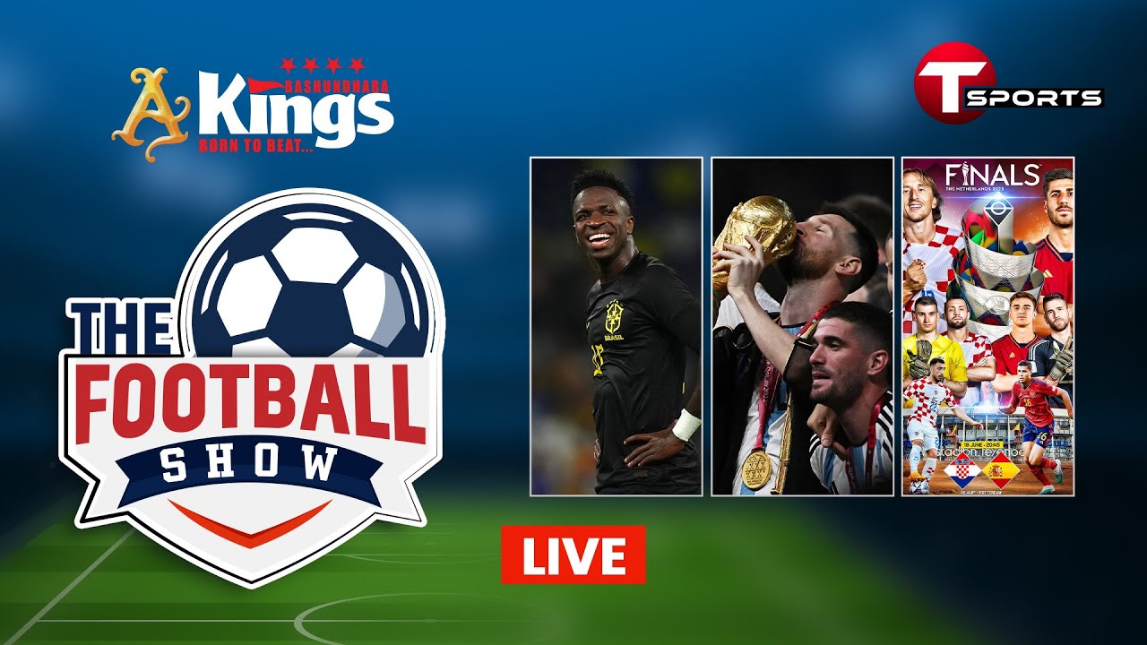 LIVE | The Football Show | Talk Show | Football | Football Analyst | T ...