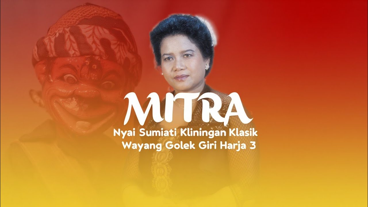 Nyai Sumiati - Mitra Kliningan Sunda Klasik Wayang Golek Giri Harja 3 ...