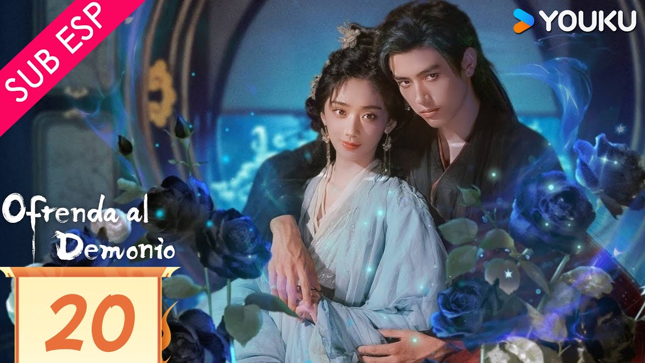 【SUB ESP】Ofrenda al Demonio EP20 | Arthur Chen / Wang Yinglu / Wang Yiting | YOUKU - YouTube