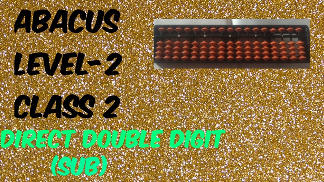 Abacus Level 2||abacus||Class 2||Double Digit subtraction||abacus 2 ...