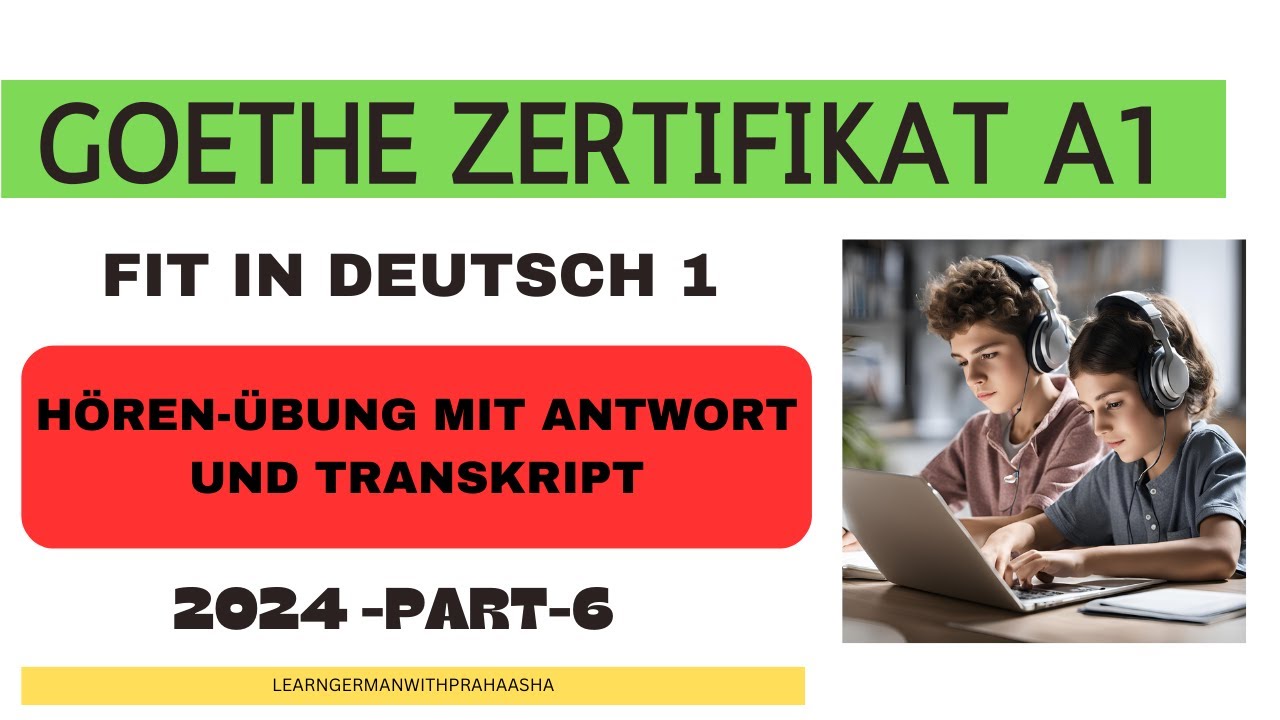 Fit in Deutsch 1 Modell test part 6 /practice hören and then check your ...