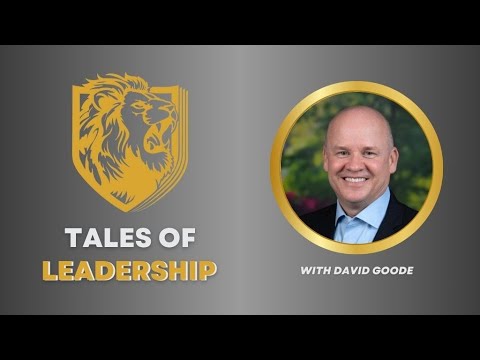 Tales of Leadership with David Goode - YouTube