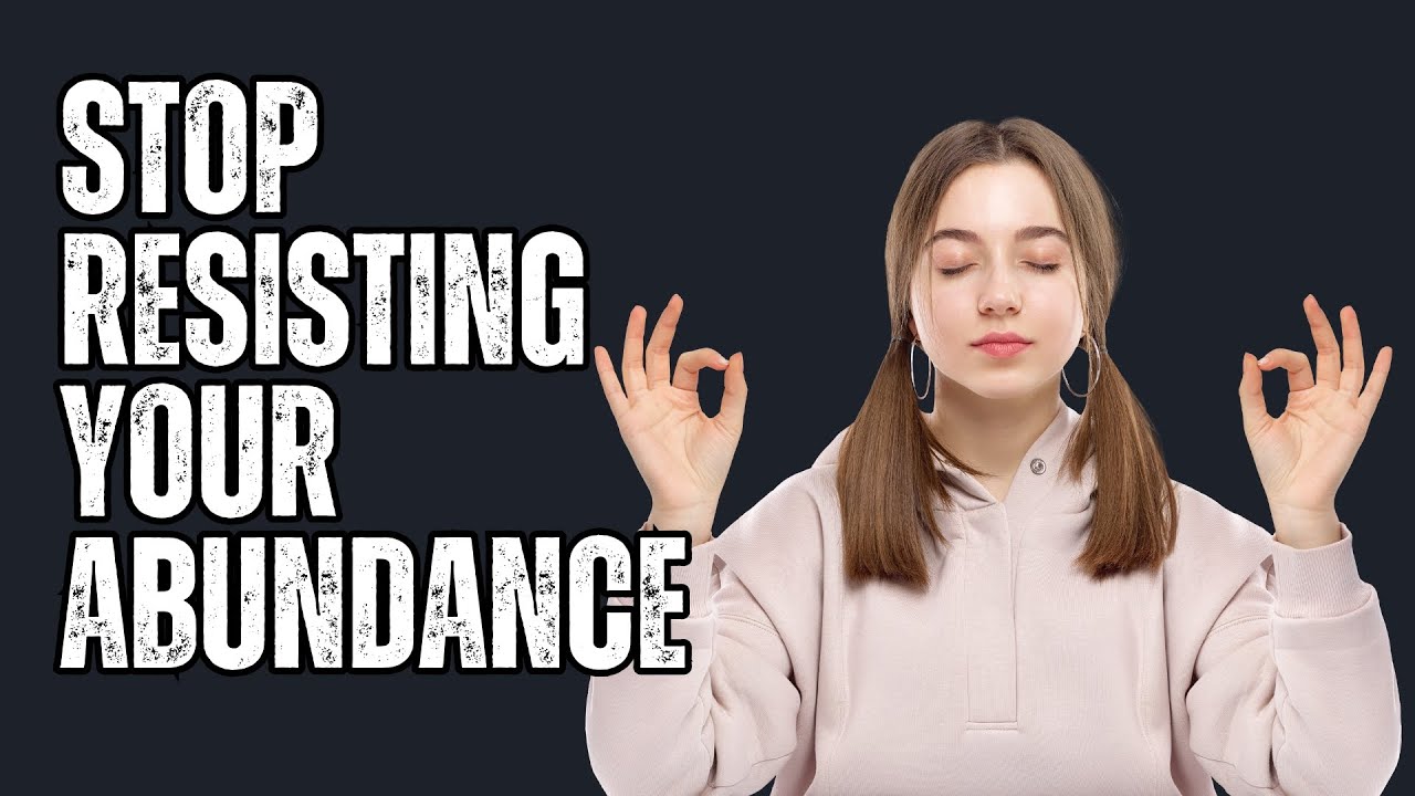 Stop Resisting Your Abundance and Money will Flow to You - Money is Just Energy # ...