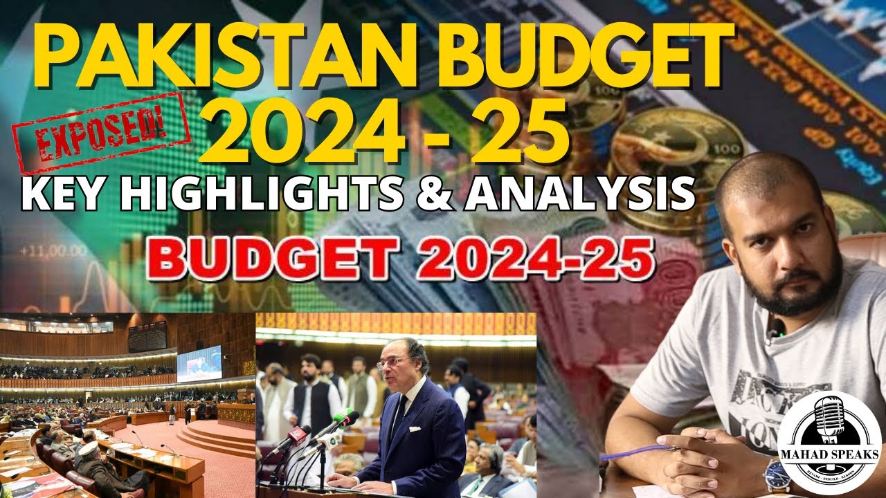 Pakistan Budget 2024-25 EXPOSED : Key Highlights & Analysis - YouTube
