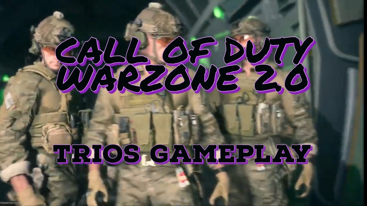 Call Of Duty Warzone 2.0 (Trios Gameplay) - YouTube