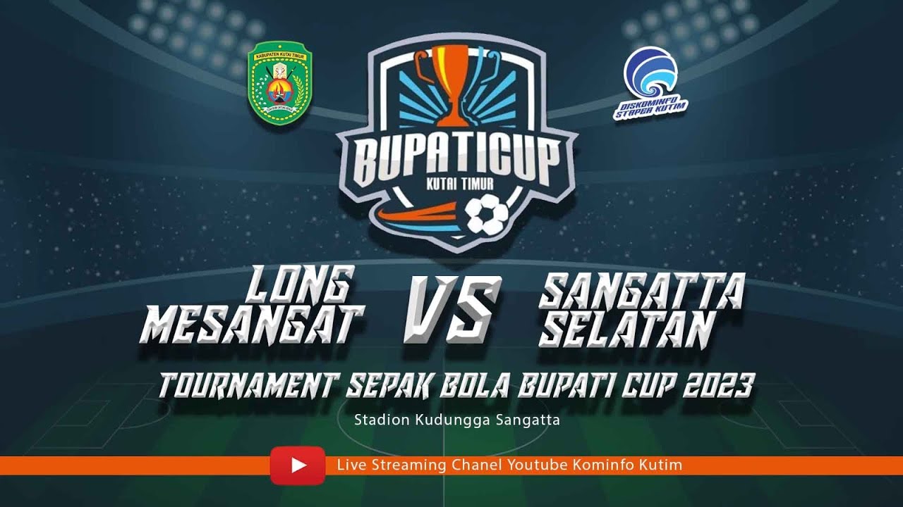 BUPATI CUP 2023 (LONG MESANGAT VS SANGATTA SELATAN) - YouTube