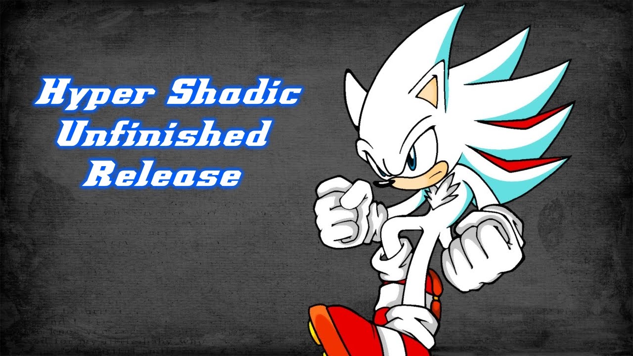 Sonic Generations - Hyper Shadic MOD - Unfinished Release - YouTube