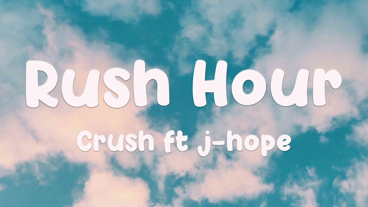 Rush Hour - Crush ft j-hope [Lyrics Video] 🎧 - YouTube