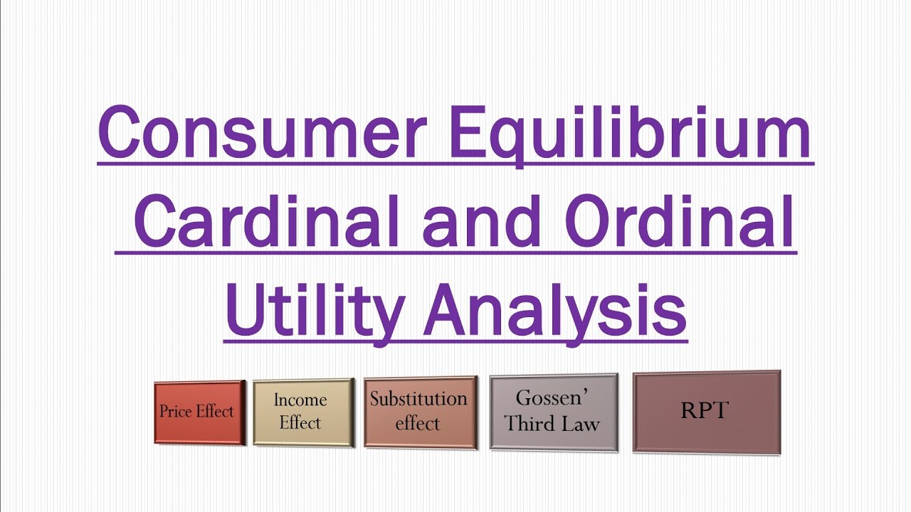 Consumer Equilibrium cardinal and ordinal utility analysis price effect ...